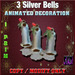 Second Life Marketplace - BBD - Animated 3 silver bells!