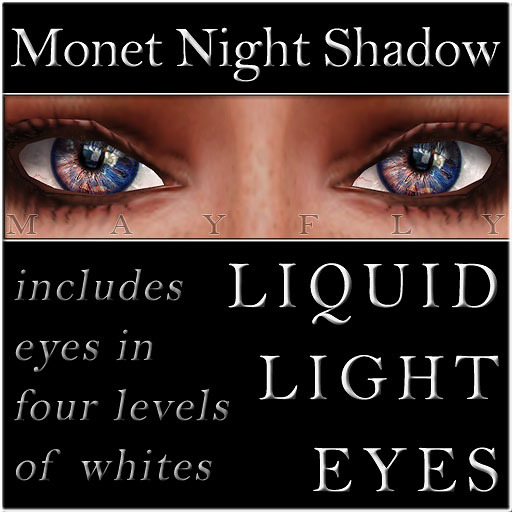 Second Life Marketplace - Mayfly - Liquid Light Eyes (Monet Night Shadow)