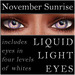 Second Life Marketplace - Mayfly - Liquid Light Eyes (November Sunrise)