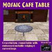 Second Life Marketplace - *EbE* Mosaic Cafe Table (blue wave)
