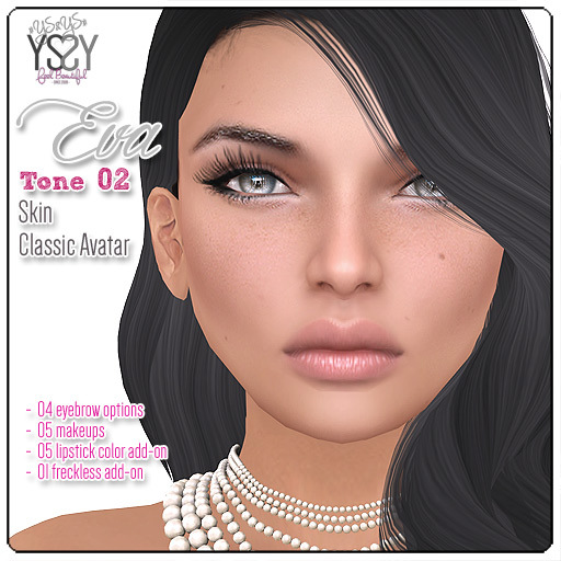 Second Life Marketplace - *YS&YS* Eva Tone02 Skin Classic SL Avatar