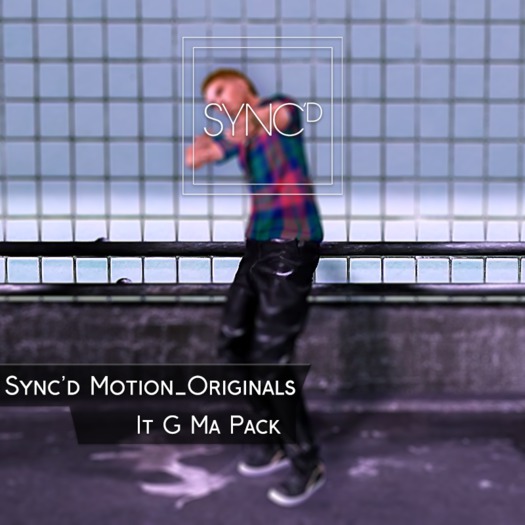 Second Life Marketplace - Sync'd Motion__Originals - It G Ma Pack