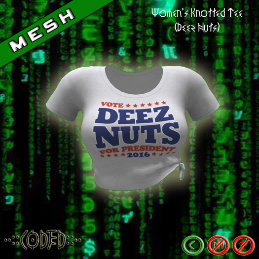 Second Life Marketplace - ..:: CODED ::.. Women's Knotted Tee (Deez Nuts)