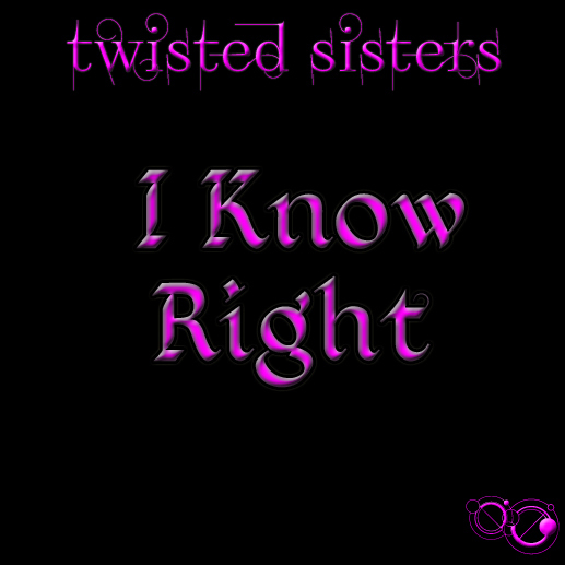 Second Life Marketplace - Twisted Sisters ~ I Know Right
