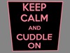 Second Life Marketplace - *ACC* Keep Calm And Cuddle On Poster