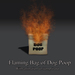Second Life Marketplace - Flaming Bag of Dog Poop