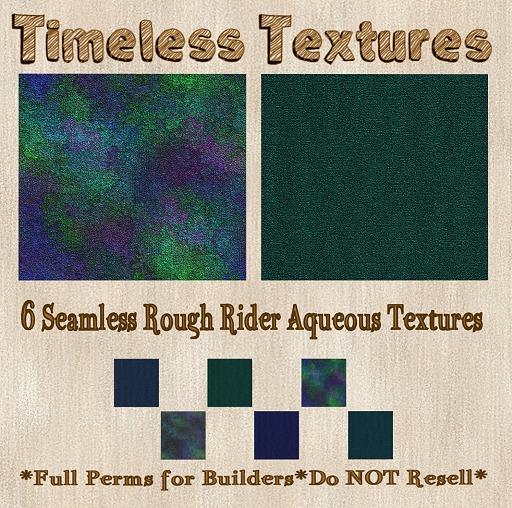 Second Life Marketplace - 6 Seamless Rough Rider Aqueous Timeless Textures