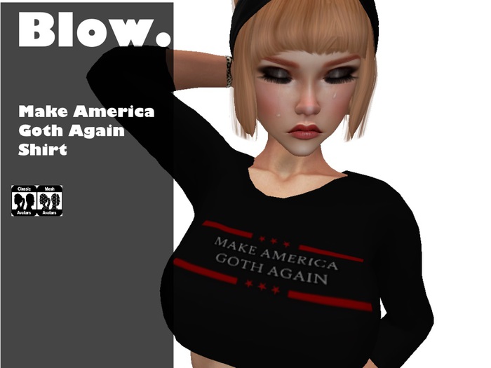 Second Life Marketplace - Blow. Make America Goth Again Tee