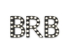 Second Life Marketplace - [Px] "BRB" Illuminated Light Bulbs Sign