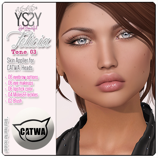 Second Life Marketplace - *YS&YS* Felicia Tone 03 Skin Applier For ...