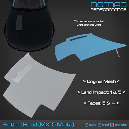 Second Life Marketplace - Nomad - Slotted Hood (MX-5)