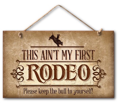 Second Life Marketplace - Sign - Aint My First Rodeo
