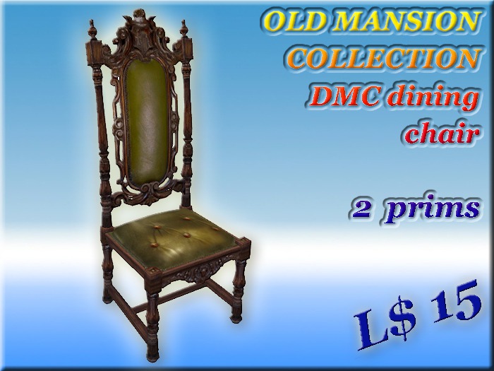Second Life Marketplace - OLD MANSION COLLECTION DMC dining chair (2 prim)