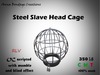 Second Life Marketplace - Steel Slave Head Cage