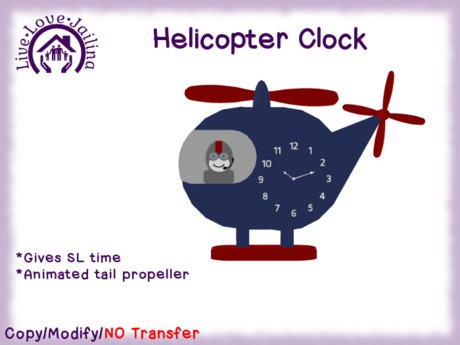 Second Life Marketplace - Live ♥ Love ♥ Jailina - HELICOPTER CLOCK (BOXED)