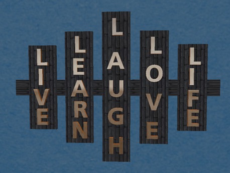 Second Life Marketplace - Words to live by - Wall Art- New!