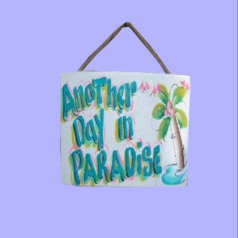 Second Life Marketplace - Another Day in Paradise sign wall hanging
