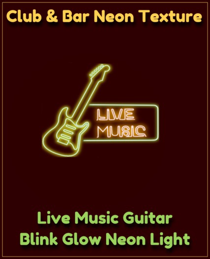 Second Life Marketplace - Club & Bar Neon Texture - Live Music Guitar