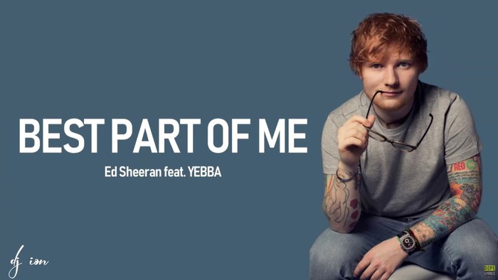 Second Life Marketplace - Ed Sheeran ~ Best Part Of Me (Feat. YEBBA ...