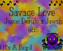 Second Life Marketplace - {It's A Bop} Savage Love - Jason Derolo ft ...