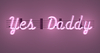 Second Life Marketplace - [Ke-V] Yes Daddy Pink Neon Sign