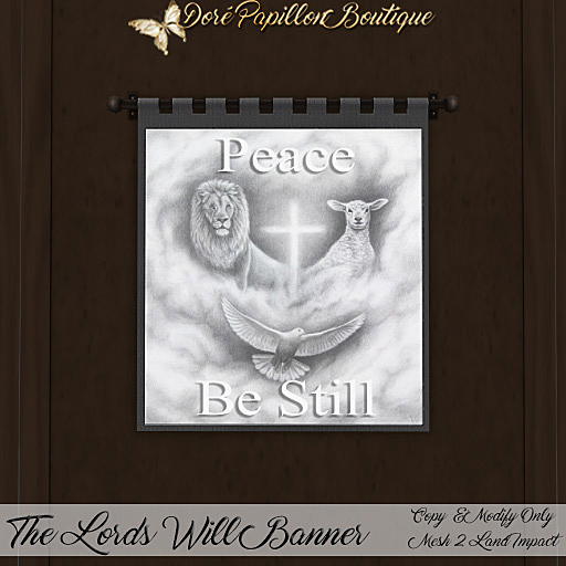 Second Life Marketplace - DPB The Lords Will Banner - Peace be still