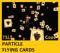 Second Life Marketplace - PARTICLE FLYING CARDS