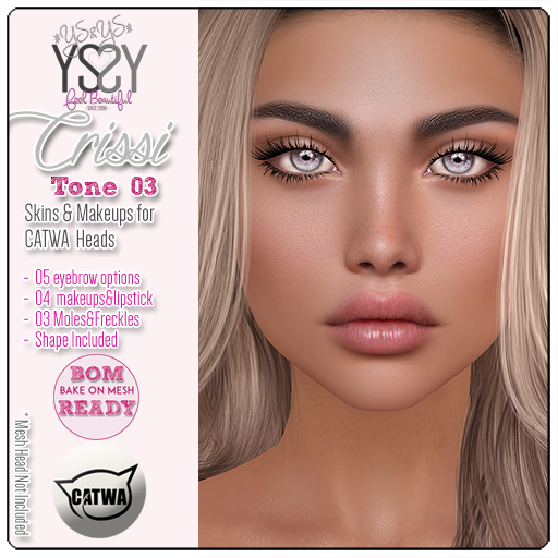 Second Life Marketplace - *YS&YS* Crissi Tone 03 BOM Skins for Catwa