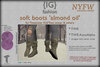 Second Life Marketplace - {IG} fashion soft boots-almond_oil-TWE+ [wear]