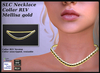 Second Life Marketplace - SLC Necklace Collar RLV Mellisa gold (unpacked)