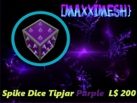 Second Life Marketplace - [Maxximesh] Spike Dice Tipjar PURPLE