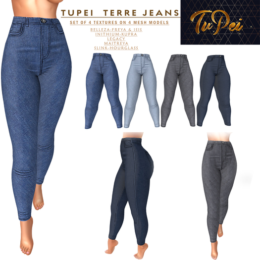 Second Life Marketplace - TuPei Terre Jeans - Set of 4 for Belleza-Freya