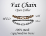 Second Life Marketplace - [HOS] Fat Chain - RLV - Open Collar N°9