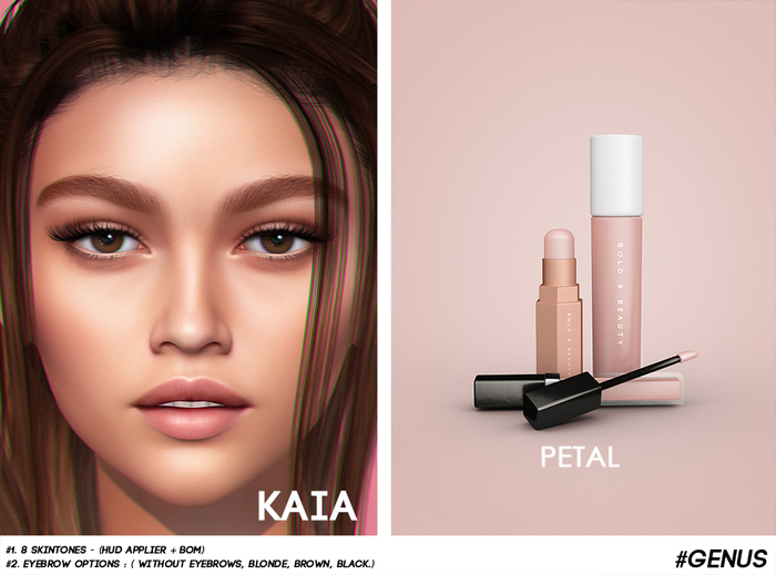 Second Life Marketplace - Bold & Beauty :: Kaia (Genus App) - Petal.