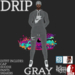 Second Life Marketplace - (SG) Drip Gray