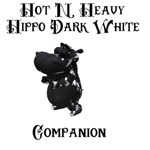 Second Life Marketplace - Hot N Heavy - Hippo Companion Dark White
