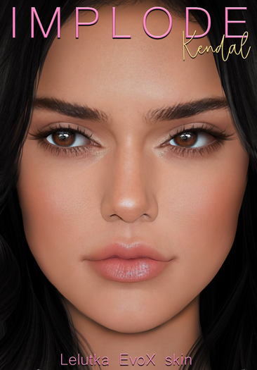 Second Life Marketplace - IMPLODE> Kendal EvoX skin