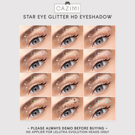 Second Life Marketplace - :CAZIMI: Star Eye Glitter HD (Lelutka) DEMO