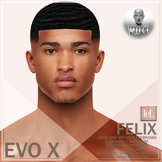 Second Life Marketplace - [VULT] FELIX EVO X SKIN BOM TONE 6