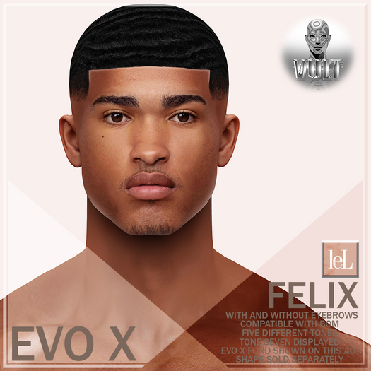 Second Life Marketplace - [VULT] FELIX EVO X SKIN BOM TONE 7