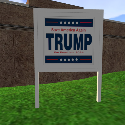 Second Life Marketplace - Trump 2024 for President Sign 1 Marketplace