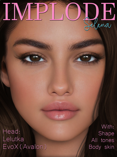Second Life Marketplace - IMPLODE> Selena EvoX skin