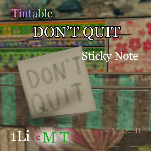 Second Life Marketplace - TINTABLE *don't quit* Sticky Note - DOLLARBIE ...