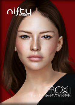 Second Life Marketplace - :NiFty: ROXI shape for Lelutka EvoX KAYA