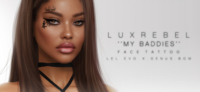 Second Life Marketplace - NEW! LUXREBEL ''MA BADDIES'' Face Tattoo [DEMO]