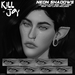 Second Life Marketplace - KILLJOY Neon Shadows DEMO