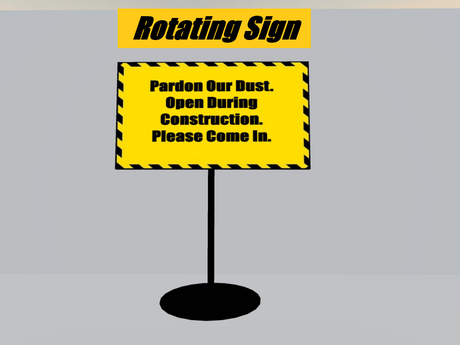 Second Life Marketplace - Rotating Sign-Pardon Our Dust