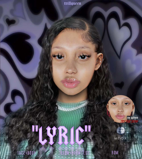 Second Life Marketplace - TRILLQUEEN x LYRIC SKIN $ EVO X