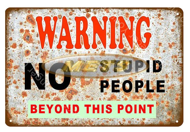 Second Life Marketplace - Vintage Sign - WARNING No stupid people