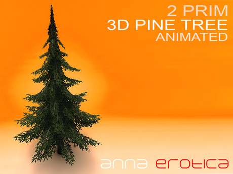 Second Life Marketplace - Anna Erotica - TWO Prim Animated 3D Pine Tree